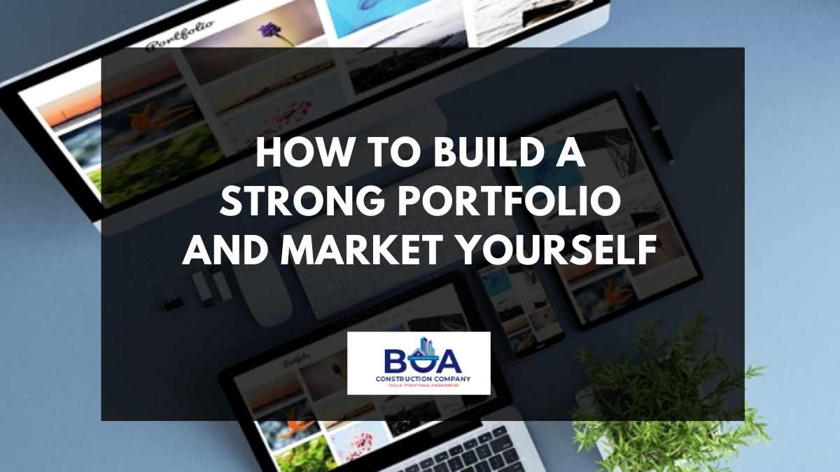 How to Build a Strong Portfolio and Market Yourself