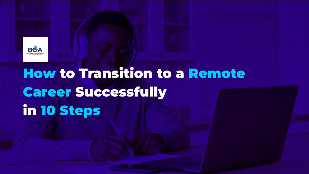 How to Transition to a Remote Career Successfully in 10 Steps